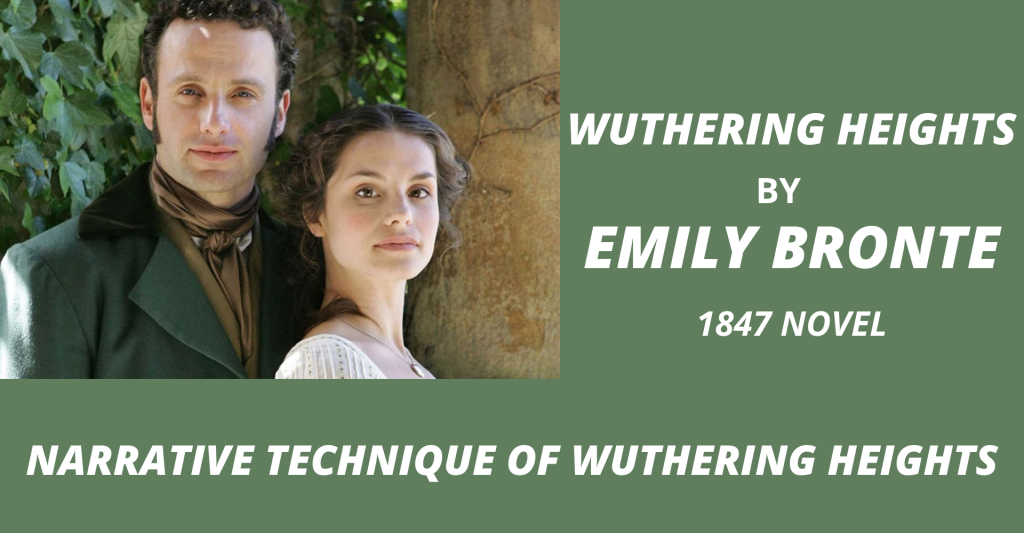 NARRATIVE TECHNIQUE OF WUTHERING HEIGHTS BY EMILY BRONTE - Easy English ...