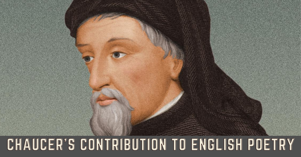 A Note On Chaucer’s Contribution To English Poetry - Easy English Notes