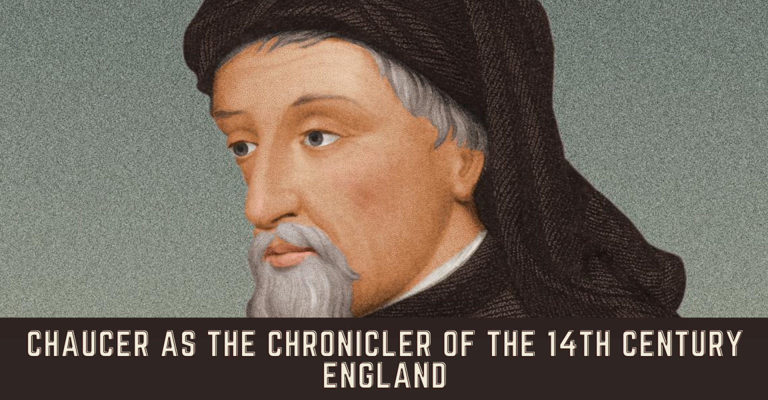 Chaucer as the Chronicler of the 14th Century England - Easy English Notes