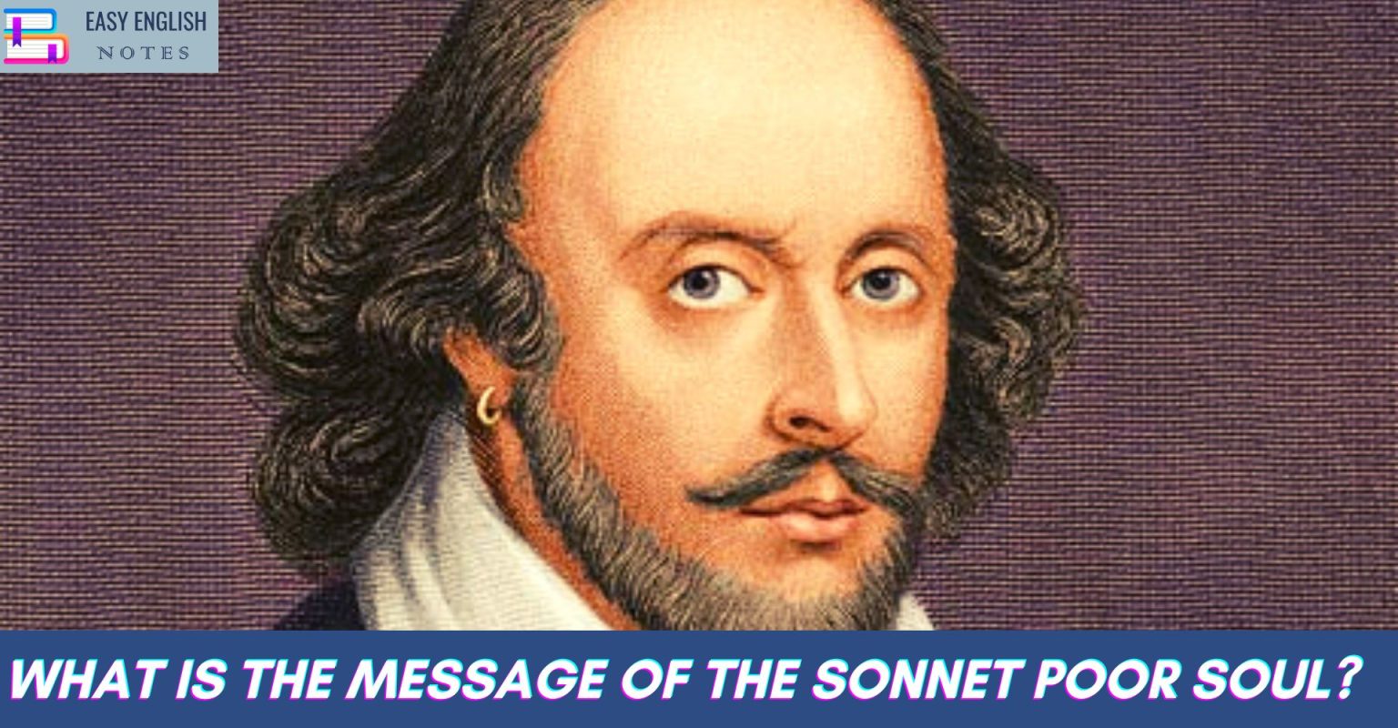 What is the message of the sonnet Poor Soul? - Easy English Notes