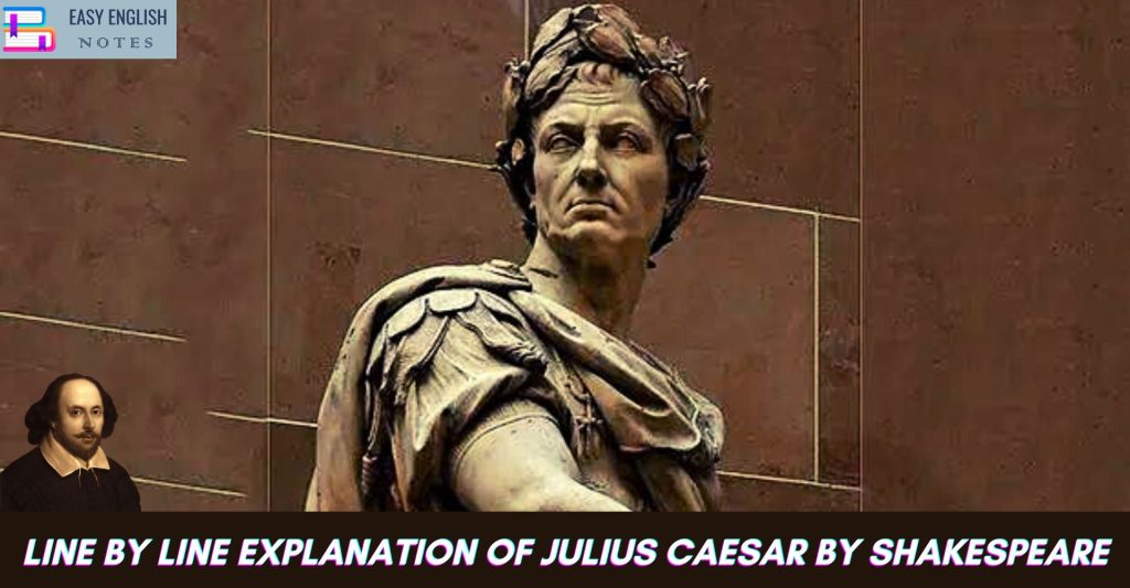 Line By Line Explanation Of Julius Caesar By Shakespeare - Easy English ...