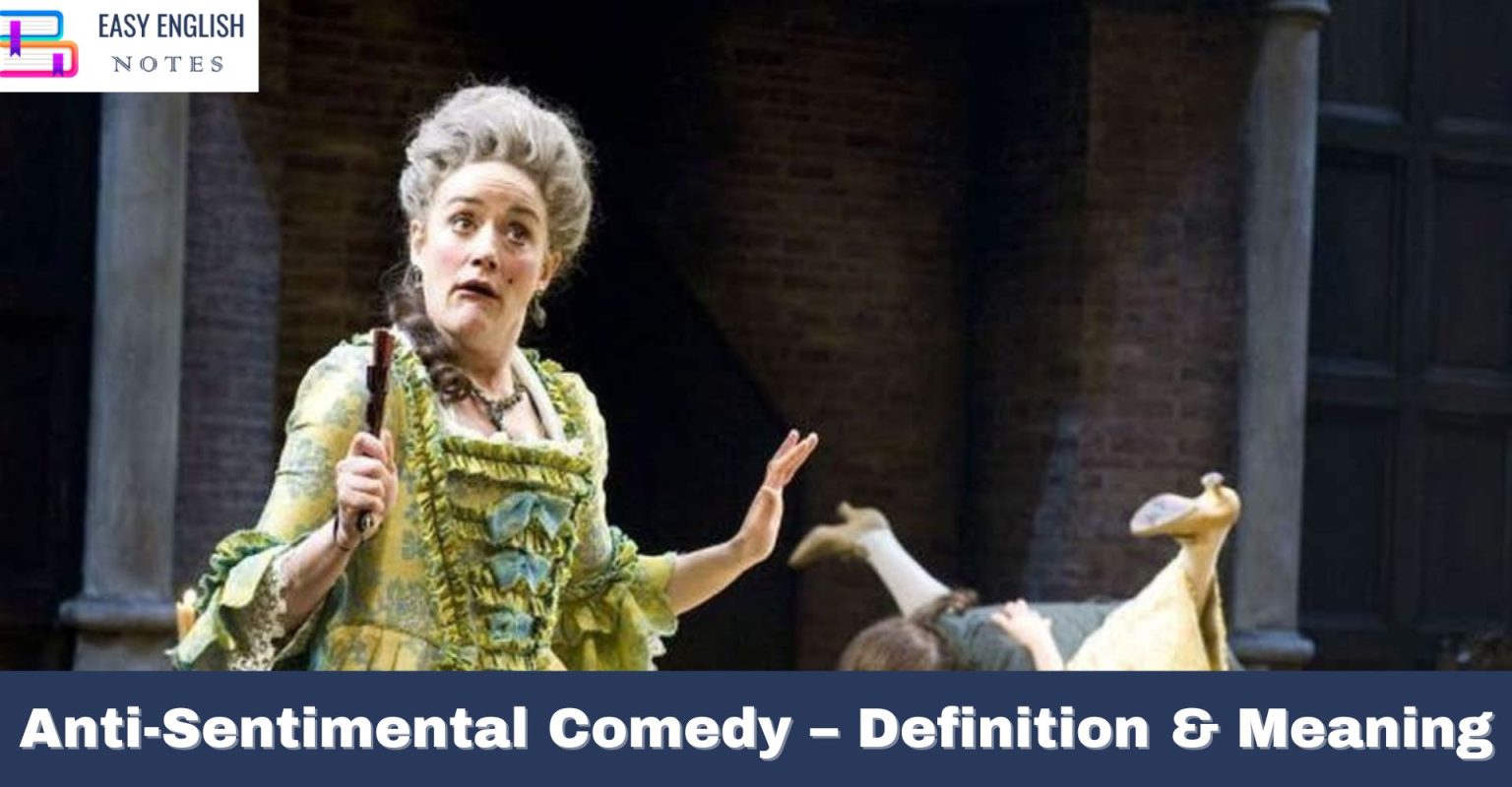Anti-Sentimental Comedy – Definition & Meaning - Easy English Notes