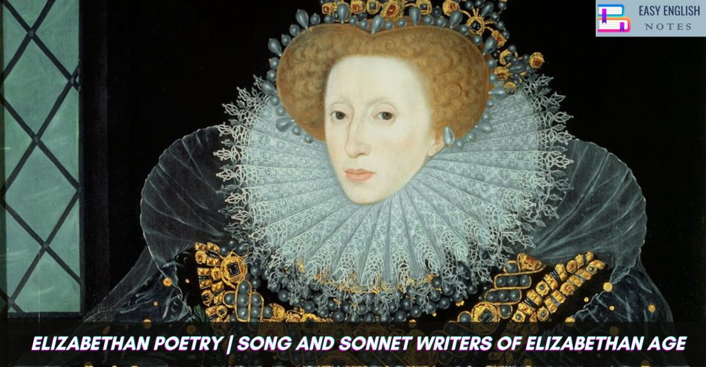 Elizabethan Poetry | Song and Sonnet Writers of Elizabethan Age - Easy ...