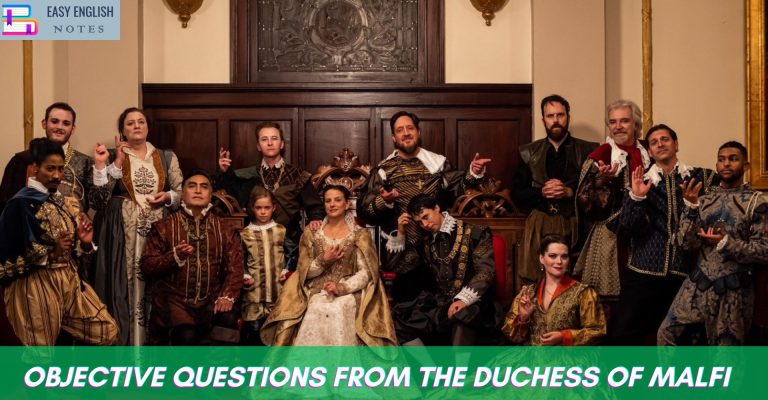 Objective Questions From The Duchess of Malfi - Easy English Notes