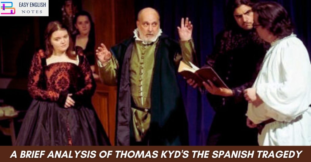 A brief Analysis of Thomas Kyd’s The Spanish Tragedy