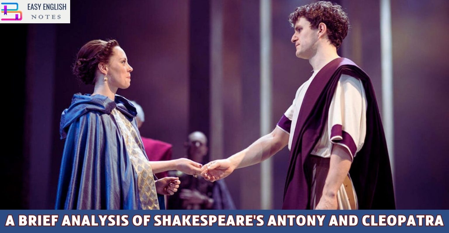 A Brief Analysis of Shakespeare's Antony and Cleopatra - Easy English Notes