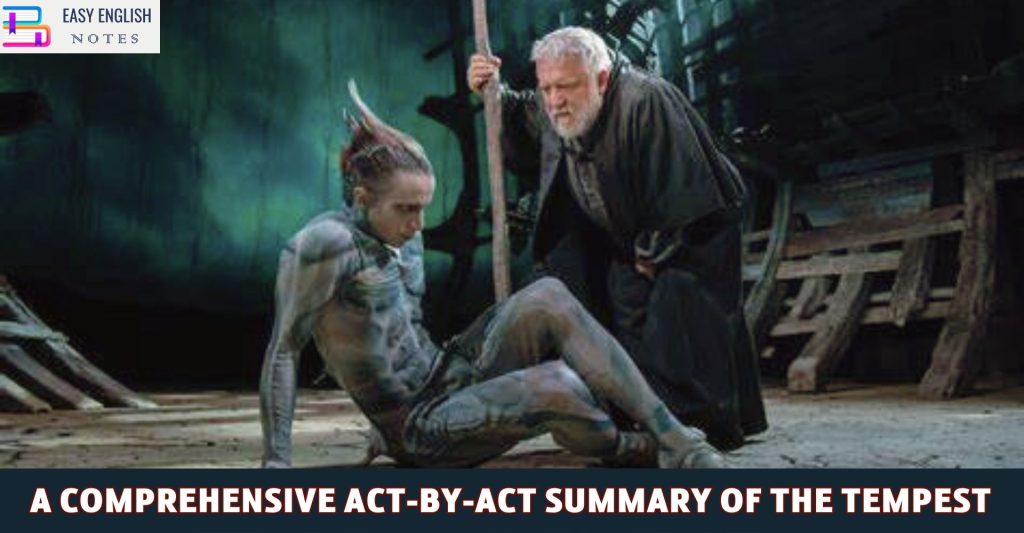 A Comprehensive Act-by-Act Summary of The Tempest - Easy English Notes