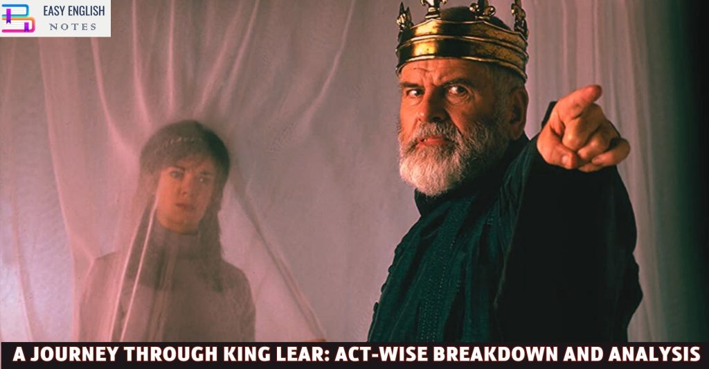 A Journey Through King Lear: Act-wise Breakdown and Analysis - Easy ...