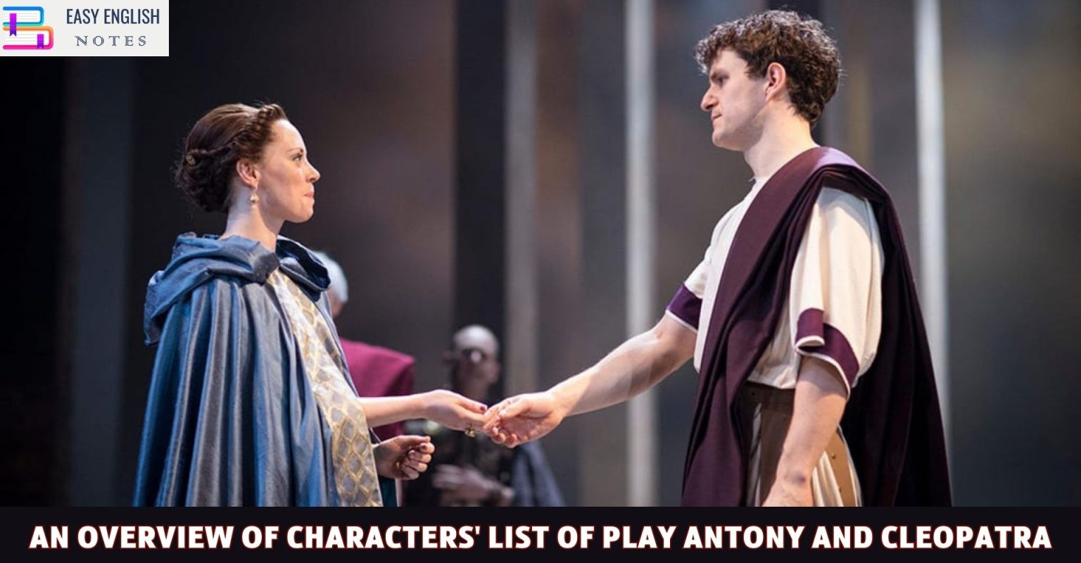 An overview of characters' list of Play Antony and Cleopatra - Easy ...