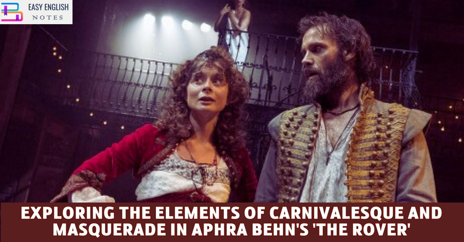Exploring the Elements of Carnivalesque and Masquerade in Aphra Behn's ...