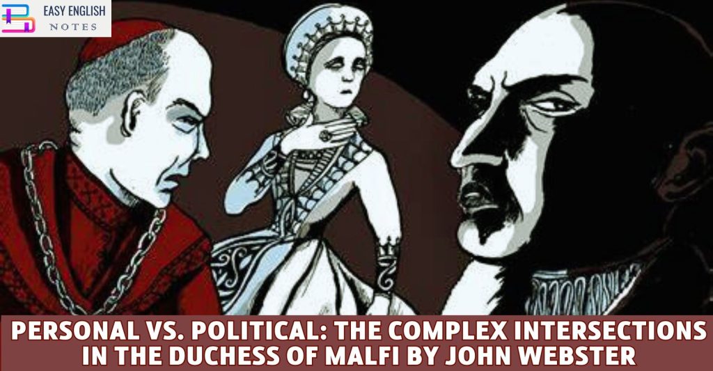 Personal vs. Political: The Complex Intersections in The Duchess of ...