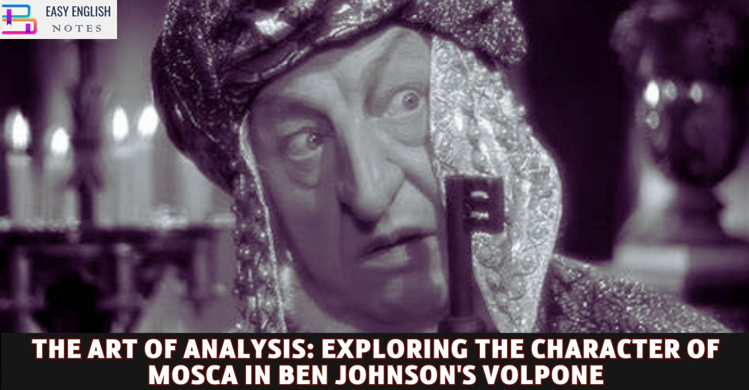 The Art of Analysis: Exploring the Character of Mosca in Ben Johnson's ...
