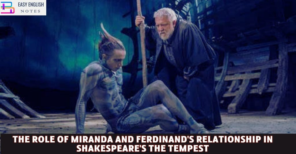 The Role of Miranda and Ferdinand's Relationship in Shakespeare's The ...