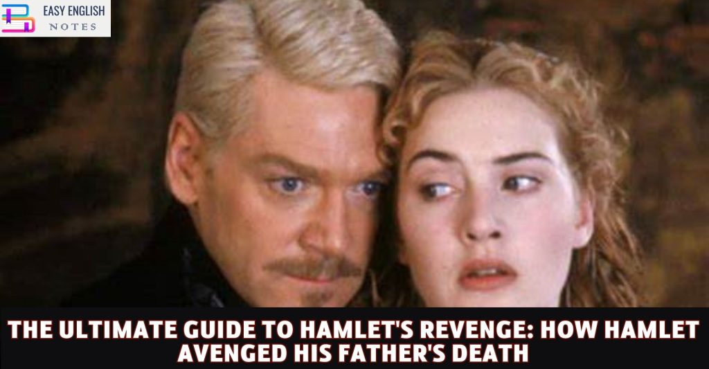 The Ultimate Guide to Hamlet's Revenge: How Hamlet Avenged His Father's ...