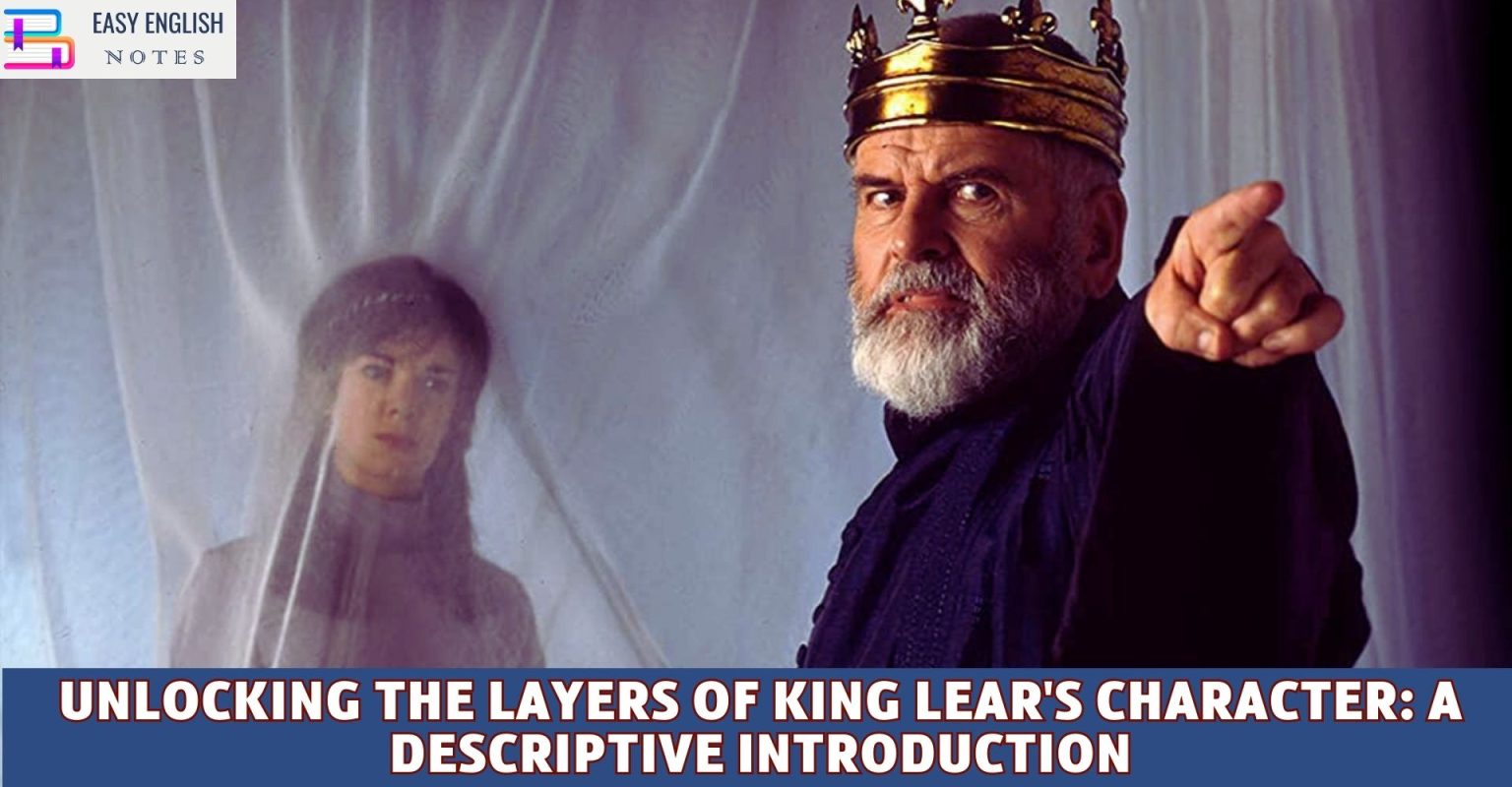 Unlocking the Layers of King Lear's Character: A Descriptive ...