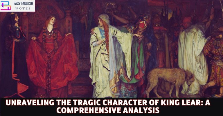 Unraveling the Tragic Character of King Lear: A Comprehensive Analysis ...