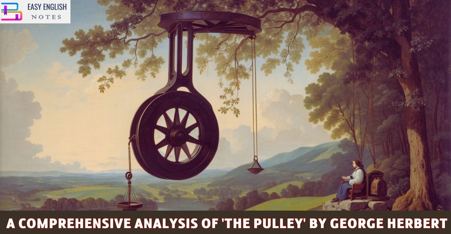 A Comprehensive Analysis of 'The Pulley' by George Herbert - Easy ...