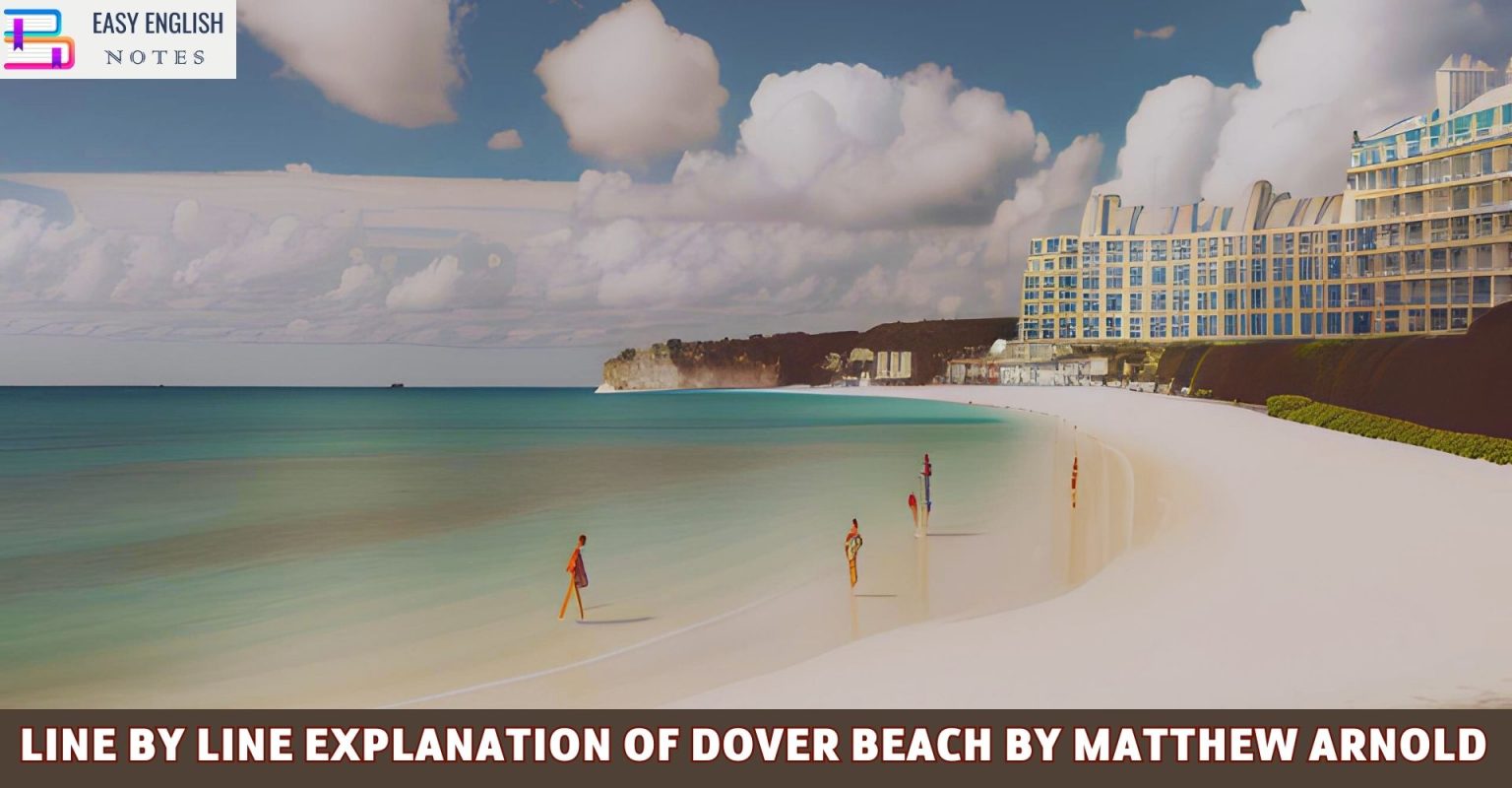 Line By Line Explanation Of Dover Beach By Matthew Arnold - Easy ...
