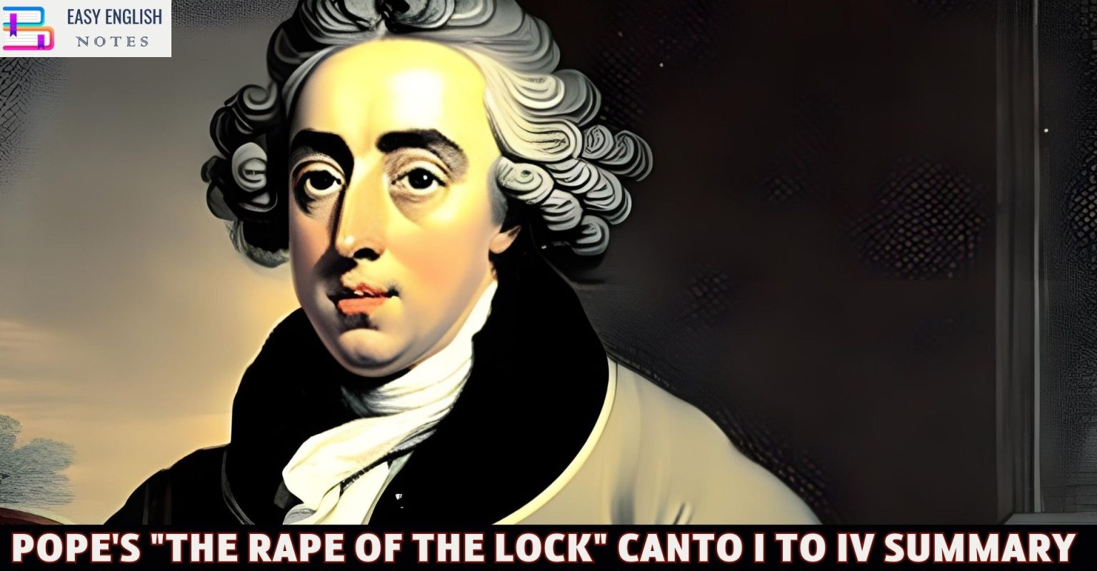 Pope's "The Rape of the Lock" Canto I To IV Summary - Easy English Notes