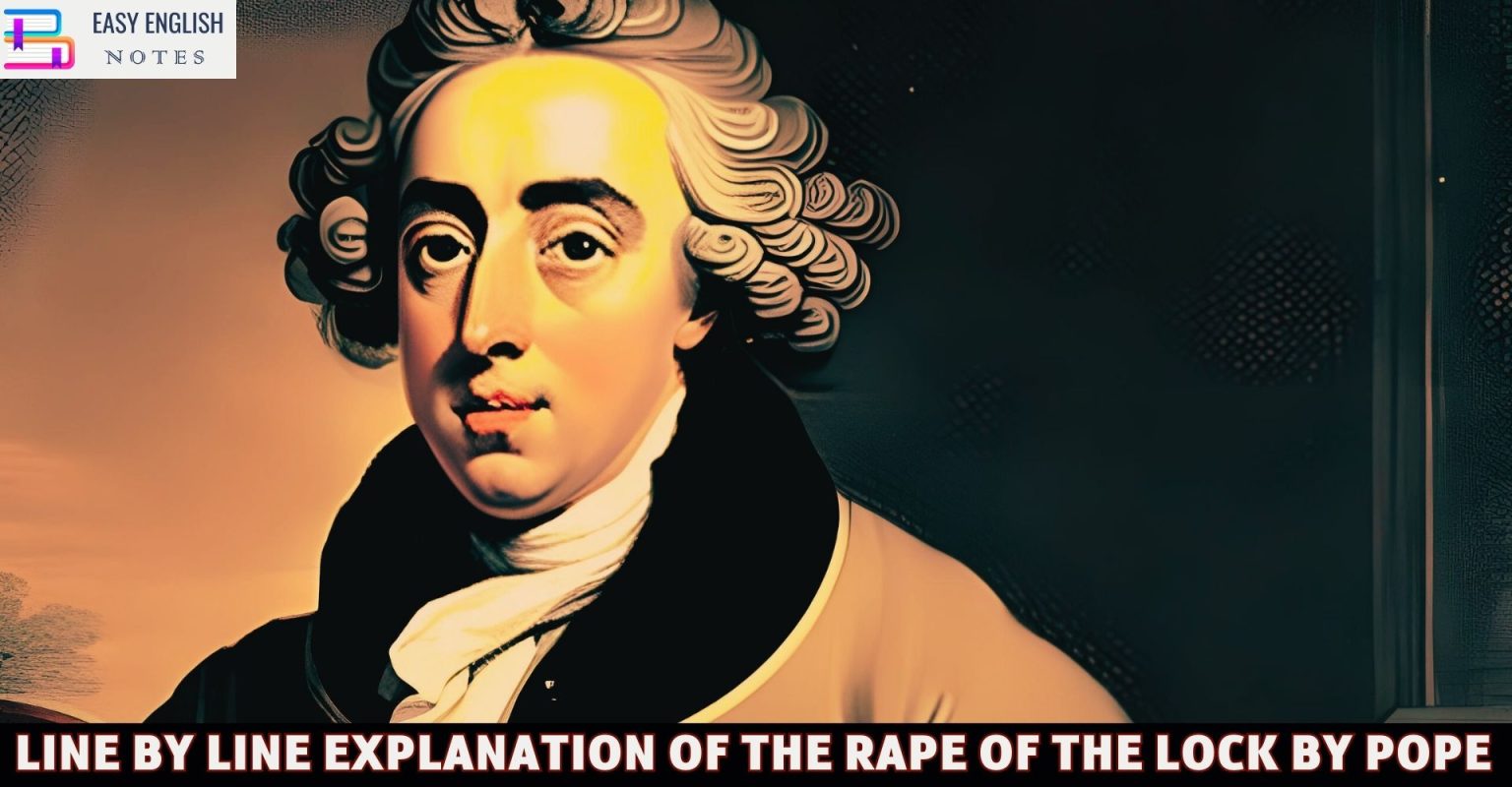 Line By Line Explanation Of The Rape of the Lock By Pope - Easy English ...