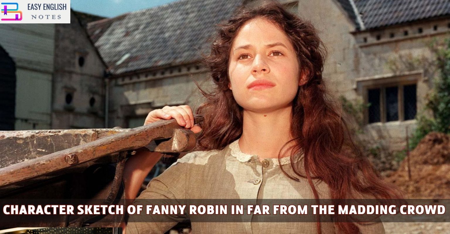 Character Of Fanny Robin In Far From The Madding Crowd - Easy English Notes